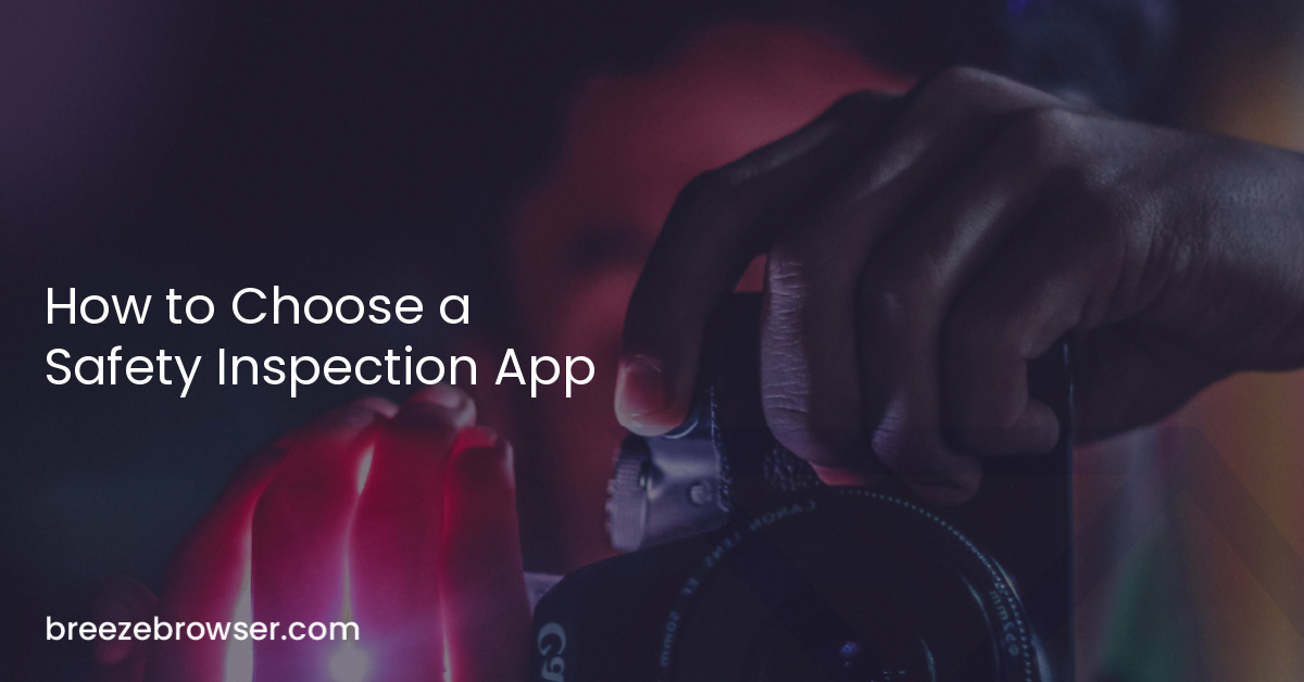 How to Choose a Safety Inspection App